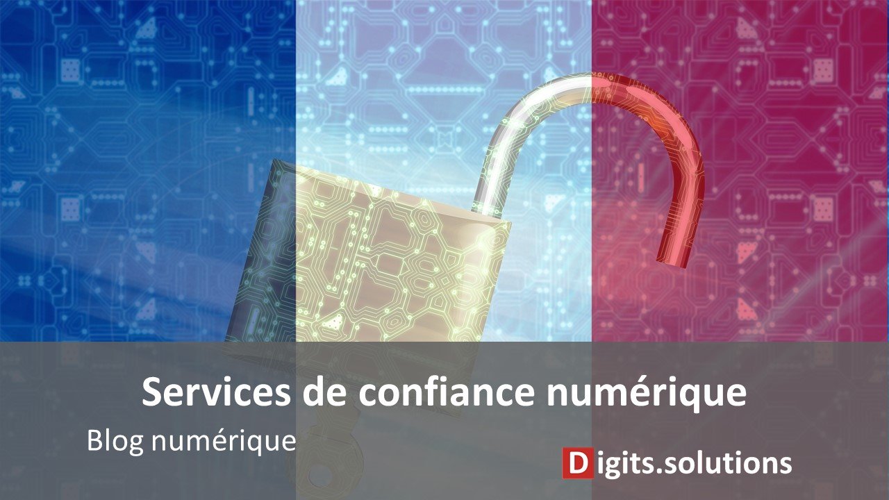 Les fournisseurs de service de confiance numérique en France