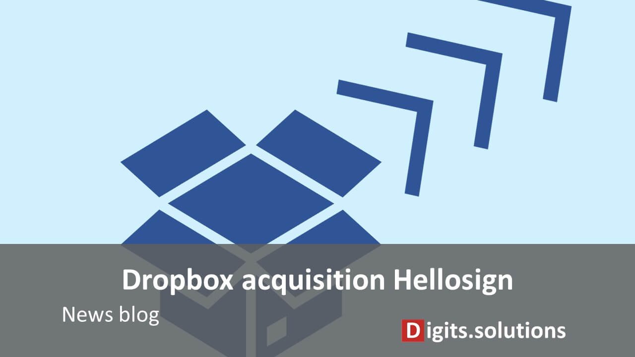 Dropbox bought HelloSign for USD 230 million!