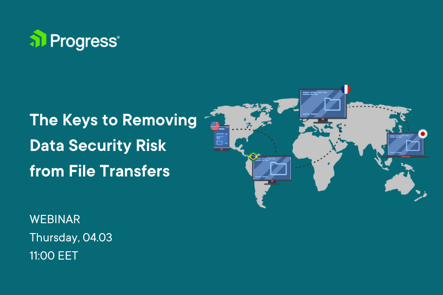The Keys to Removing Data Security Risk from File Transfers
