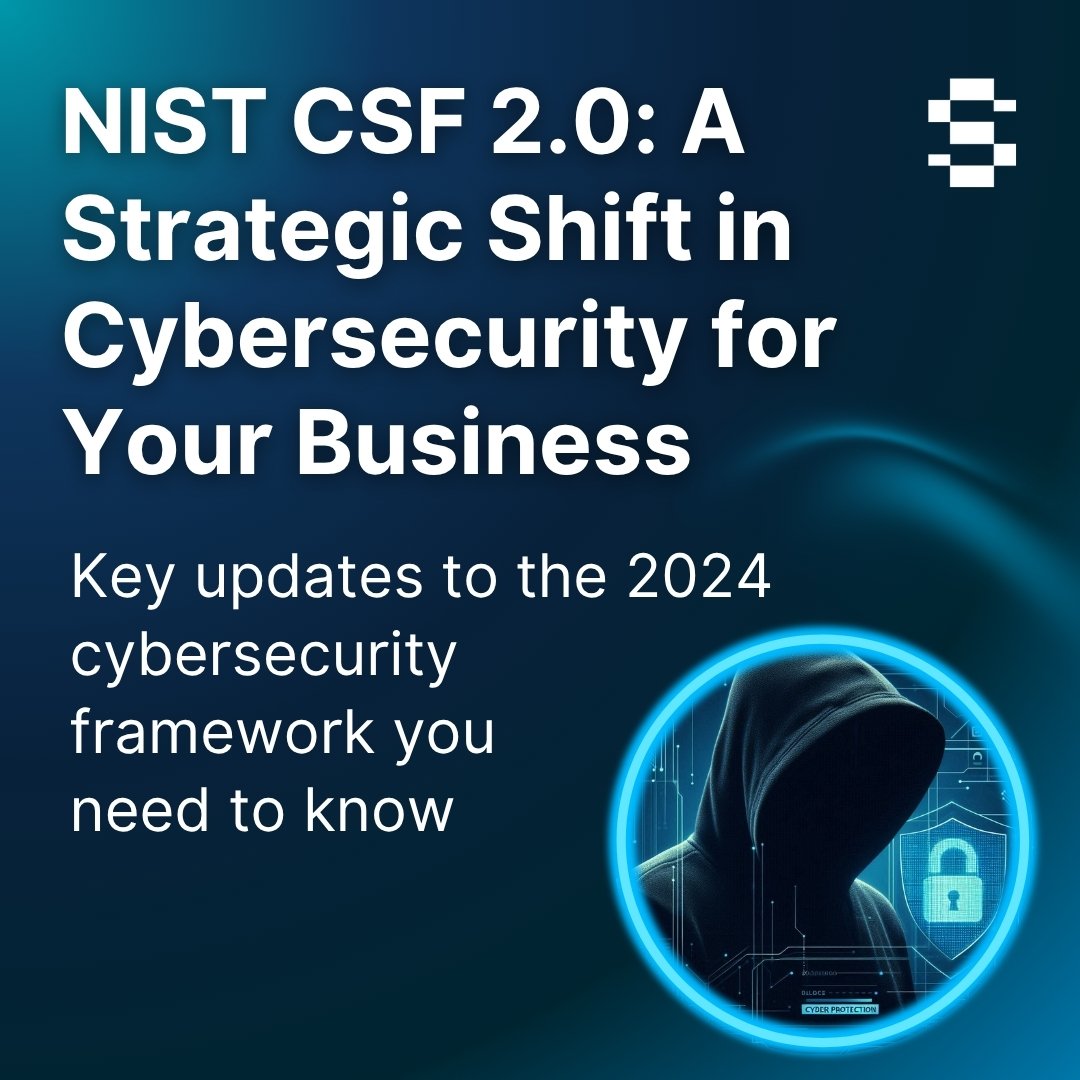 NIST CSF 2.0: What It Means for Your Business in 2024