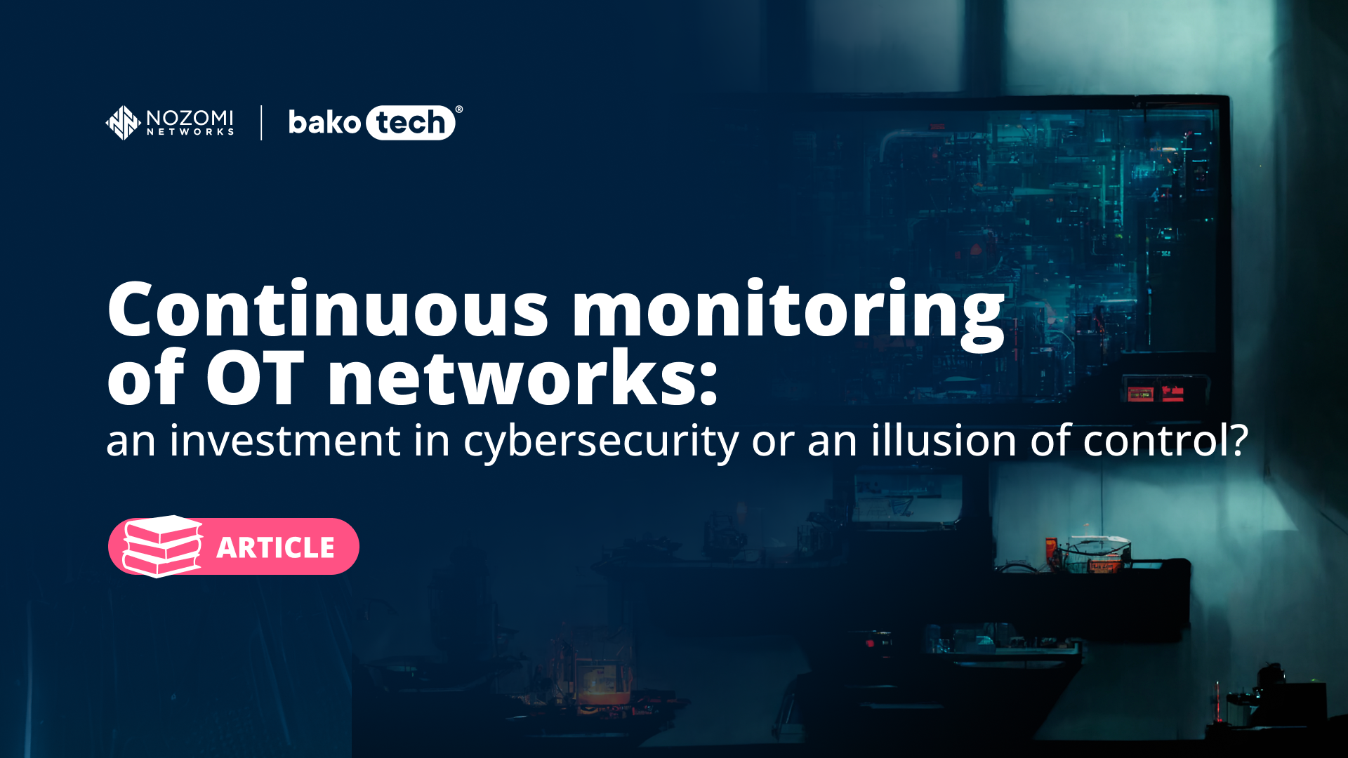Continuous Monitoring Of Ot Networks An Investment In Cybersecurity Or An Illusion Of Control