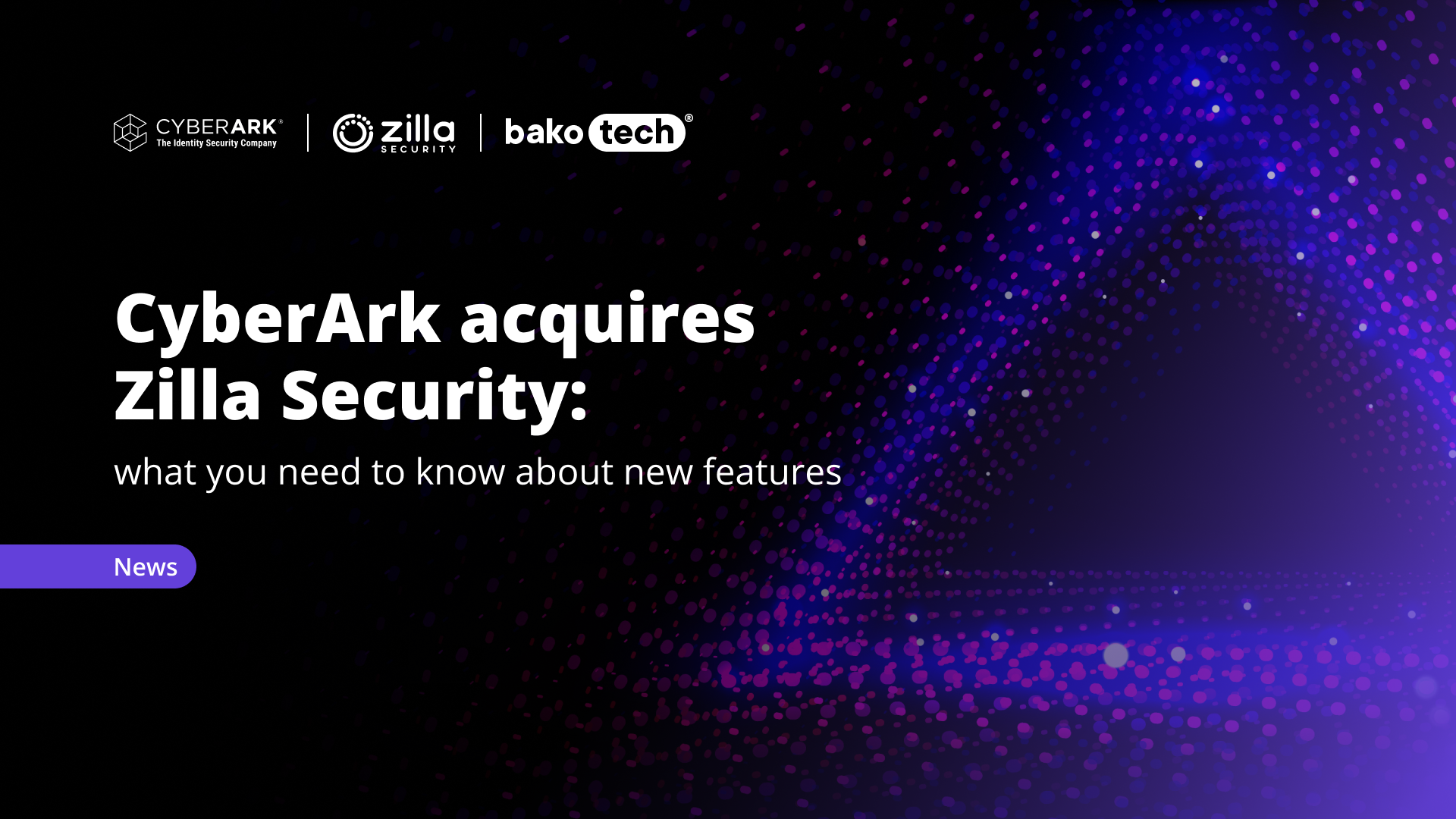CyberArk Acquires Zilla Security