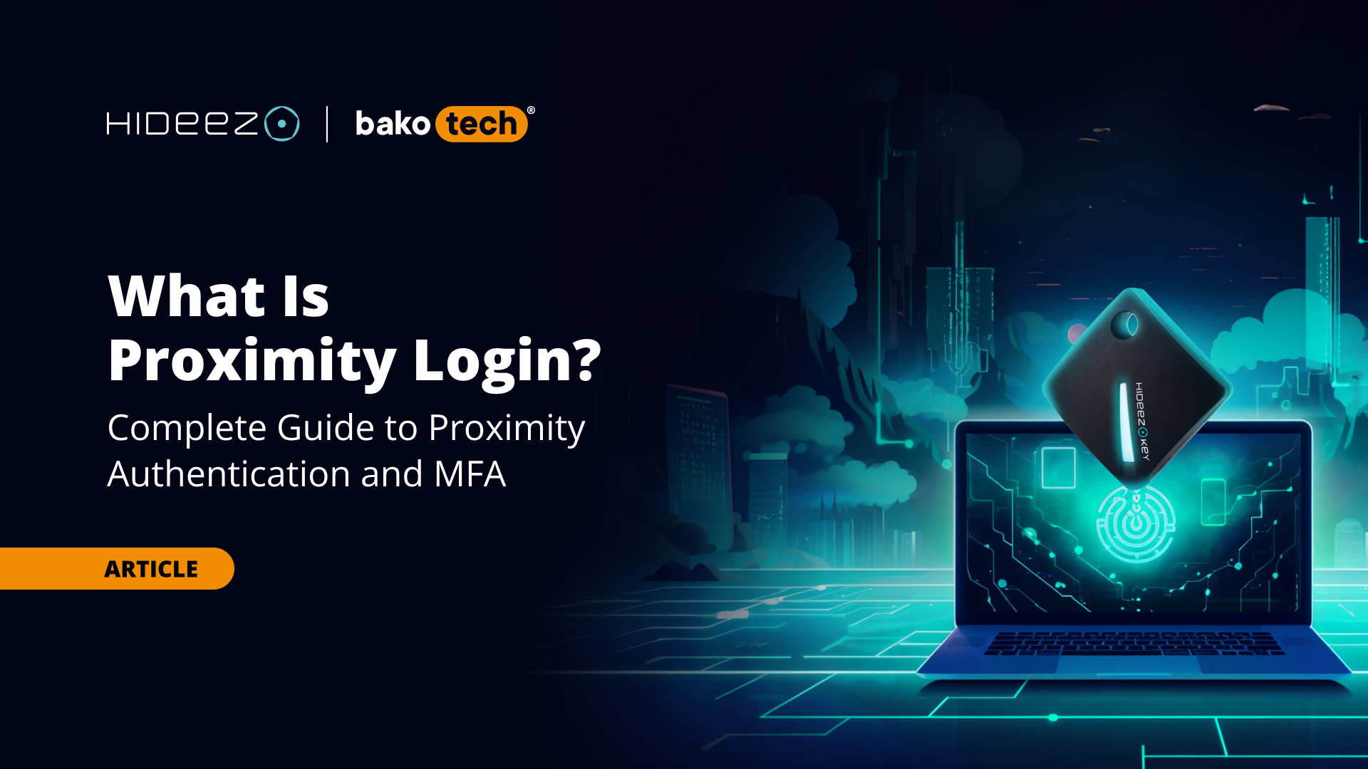 What Is Proximity Login? Complete Guide to Proximity Authentication and MFA